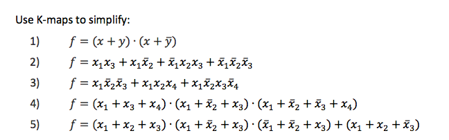 Solved Use K-maps to simplify: f = (x+y).(x+y) f = | Chegg.com
