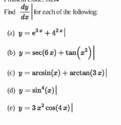 Solved Find dy/dx| for each of the following: (a) y = e^3x | Chegg.com