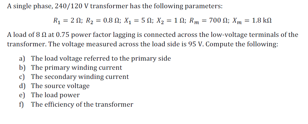 Solved A single phase, 240/120 V transformer has the | Chegg.com