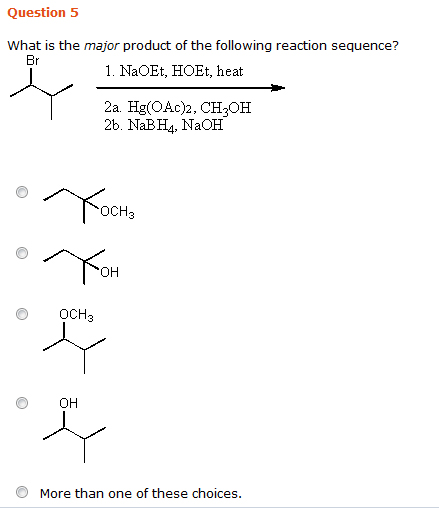 Solved Question 5 What is the major product of the following | Chegg.com