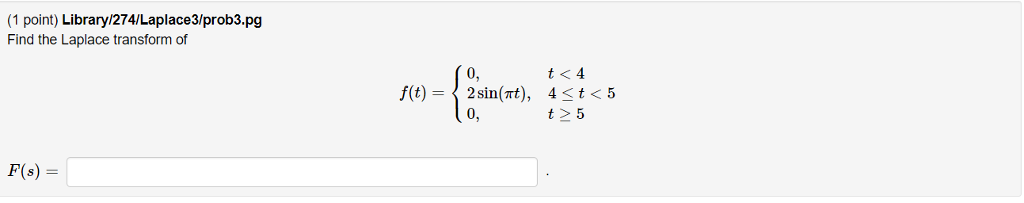 Solved (1 point) Library 274/Laplace3/prob3.pg Find the | Chegg.com