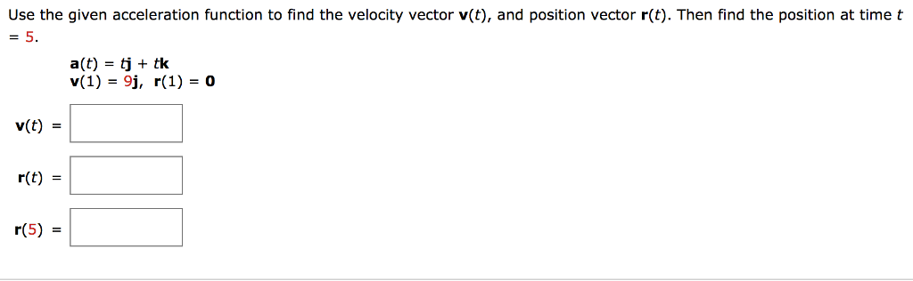 Solved Use the given acceleration function to find the | Chegg.com