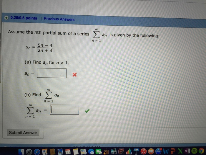 Solved Assume the nth partial sum of a series summation n = | Chegg.com