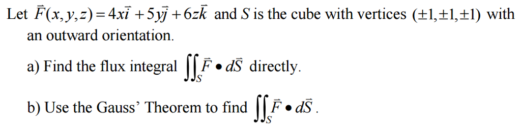 Solved Let F vector (x, y, z) = 4xi vector + 5yj vector + | Chegg.com