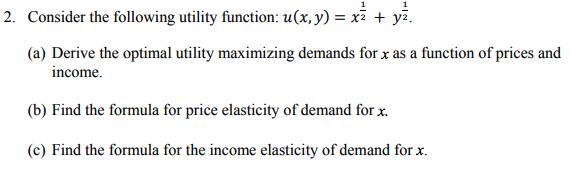 Solved 2. Consider the following utility function u(x,y)=x- | Chegg.com