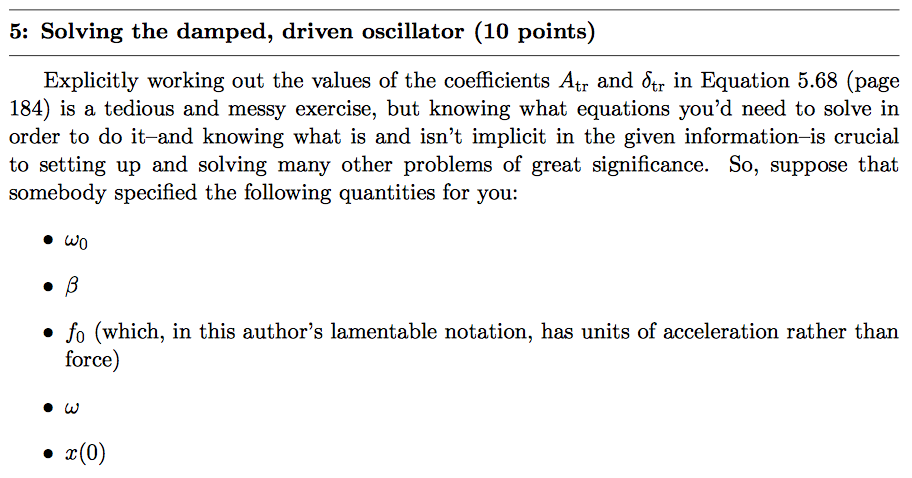 5: Solving the damped, driven oscillator (10 points) | Chegg.com