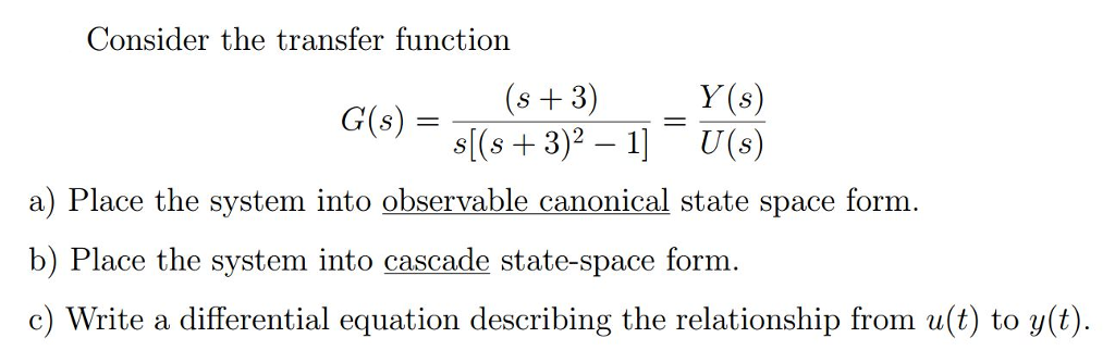 Solved Consider the transfer function G(s) = (s + 3)/s[(s + | Chegg.com