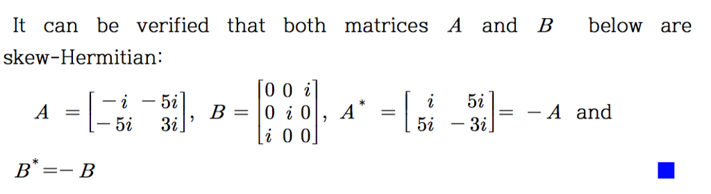 Solved skew-Hermitian: 00 i 5-A and i 0 0 * B=-B | Chegg.com