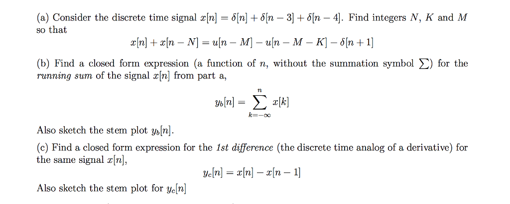 Solved (a) Consider the discrete time signal z[n] = δ[n] + | Chegg.com