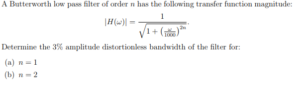 Solved A Butterworth low pass filter of order n has the | Chegg.com
