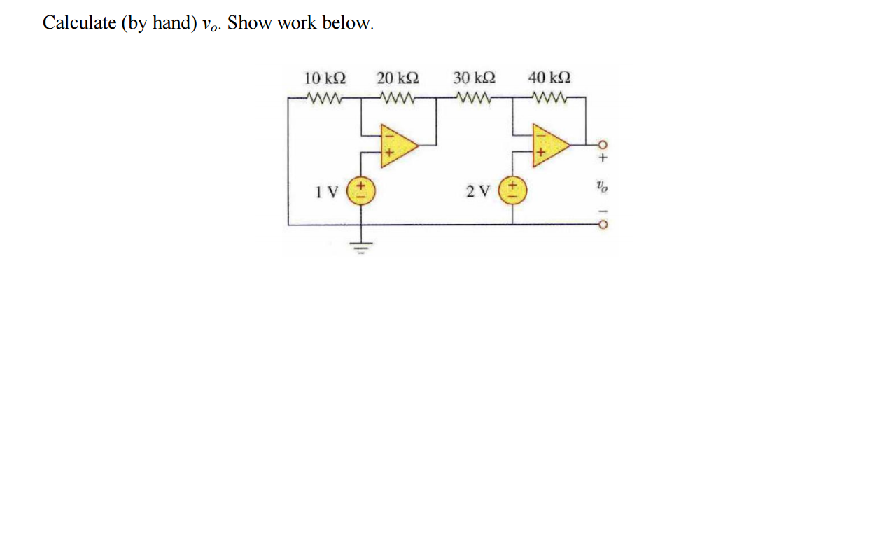 Solved Calculate (by hand) v_o. Show work below. | Chegg.com