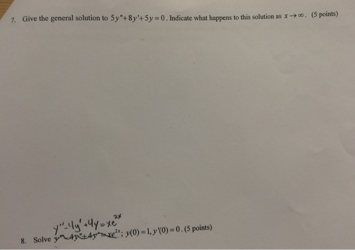 Solved Give the general solution to 5y" + 8y' + 5y = 0. | Chegg.com