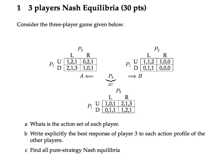 Solved 1 3 players Nash Equilibria (30 pts) Consider the | Chegg.com