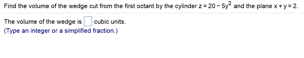 Solved Find the volume of the wedge cut from the first | Chegg.com