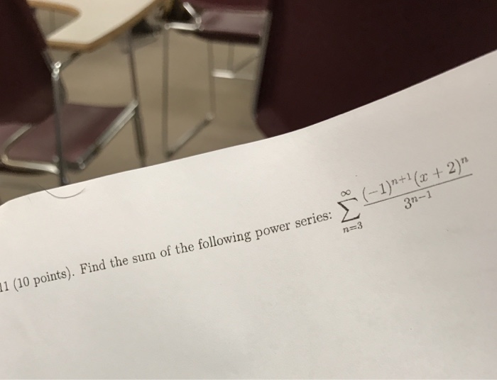 Solved Find the sum of the following power series: | Chegg.com