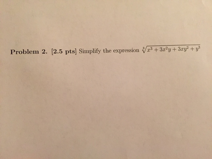 Solved Simplify the expression 3squareroot x^3 + 3x^2y + | Chegg.com