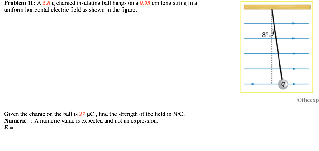 Solved A 5.8 g charged insulating ball hangs on a OSS cm | Chegg.com