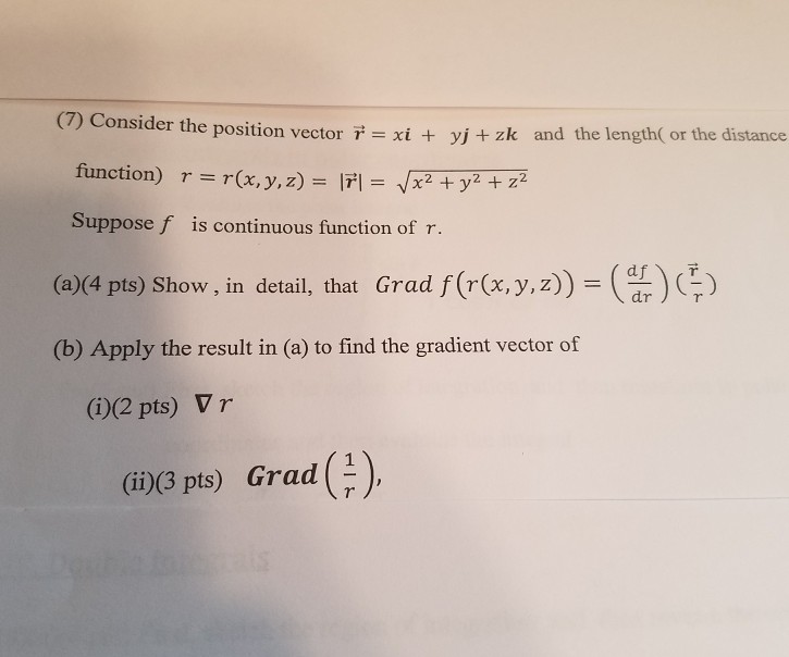 Solved (7) Consider the position vector r = xi + y j + zk | Chegg.com