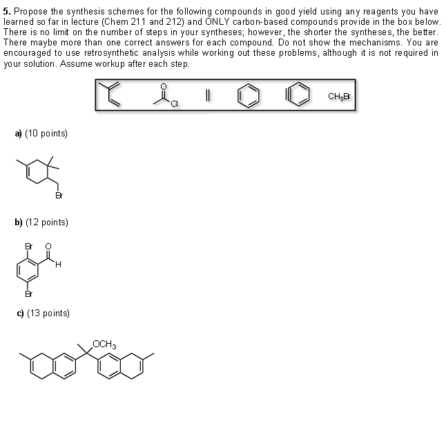Solved Propose the synthesis schemes for the following | Chegg.com