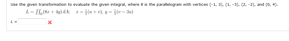 Solved Use the given transformation to evaluate the given | Chegg.com