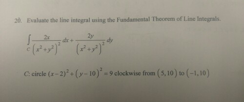 Solved Evaluate the line integral using the Fundamental | Chegg.com