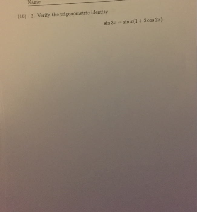 Solved Verify the trigonometric identity sin 3x = sin x(1 + | Chegg.com