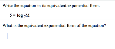 Solved Write the equation in its equivalent exponential | Chegg.com