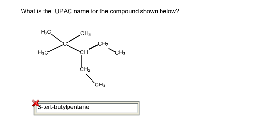 Solved What is the IUPAC name for the compound shown below? | Chegg.com