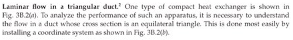Solved Laminar flow in a triangular duct2 One type of | Chegg.com