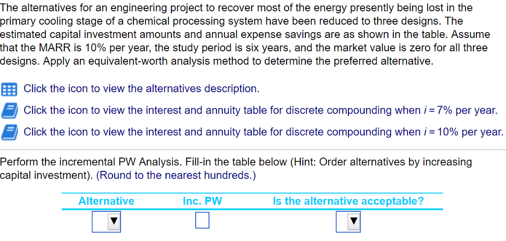 The alternatives for an engineering project to | Chegg.com