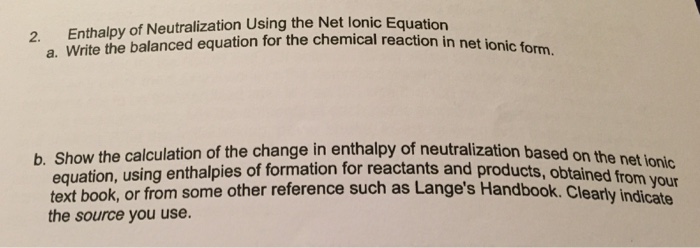 Enthalpy of Neutralization Using the Net Ionic | Chegg.com
