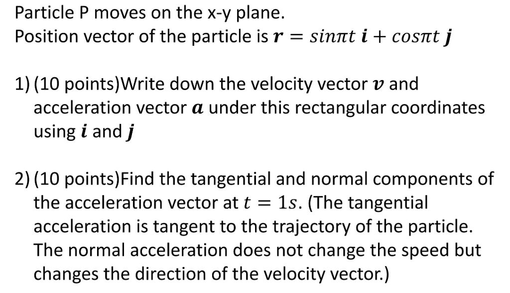 Solved Particle P moves on the x-y plane. Position vector of | Chegg.com