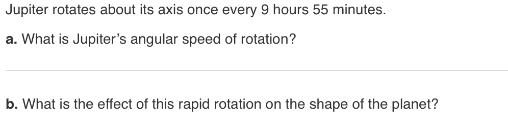 Solved Jupiter rotates about its axis once every 9 hours 55 | Chegg.com