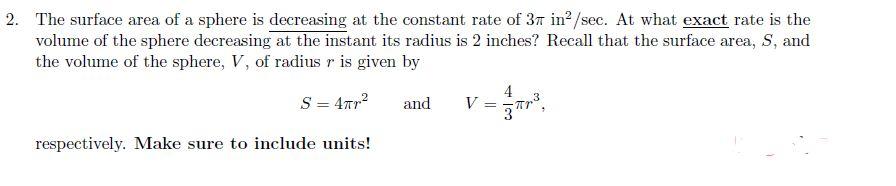 Solved The surface area of a sphere is decreasing at the | Chegg.com