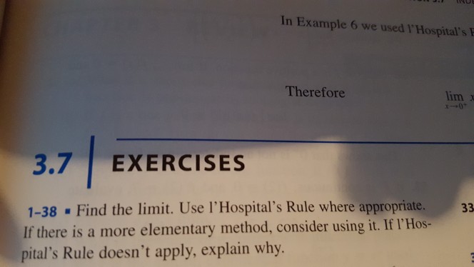 Solved In Example 6 we used l'Hospital's Therefore im x 3.7 | Chegg.com
