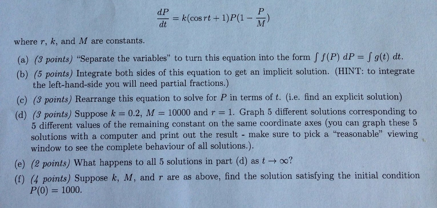 Solved dP/dt = k(cos rt+ 1)P(1-P/M) where r, k, and M are | Chegg.com