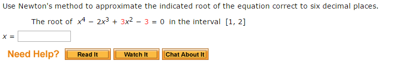 Use Newtons Method To Approximate The Indicated Root