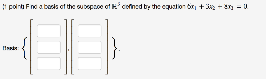 Solved (1 point) Find a basis of the subspace of Rº defined | Chegg.com