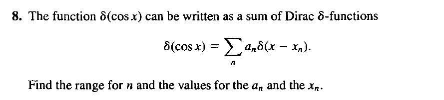 Solved The function delta(cos x) can be written as a sum of | Chegg.com