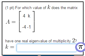Solved (1 pt) For which value of k does the matrix A = [ | Chegg.com