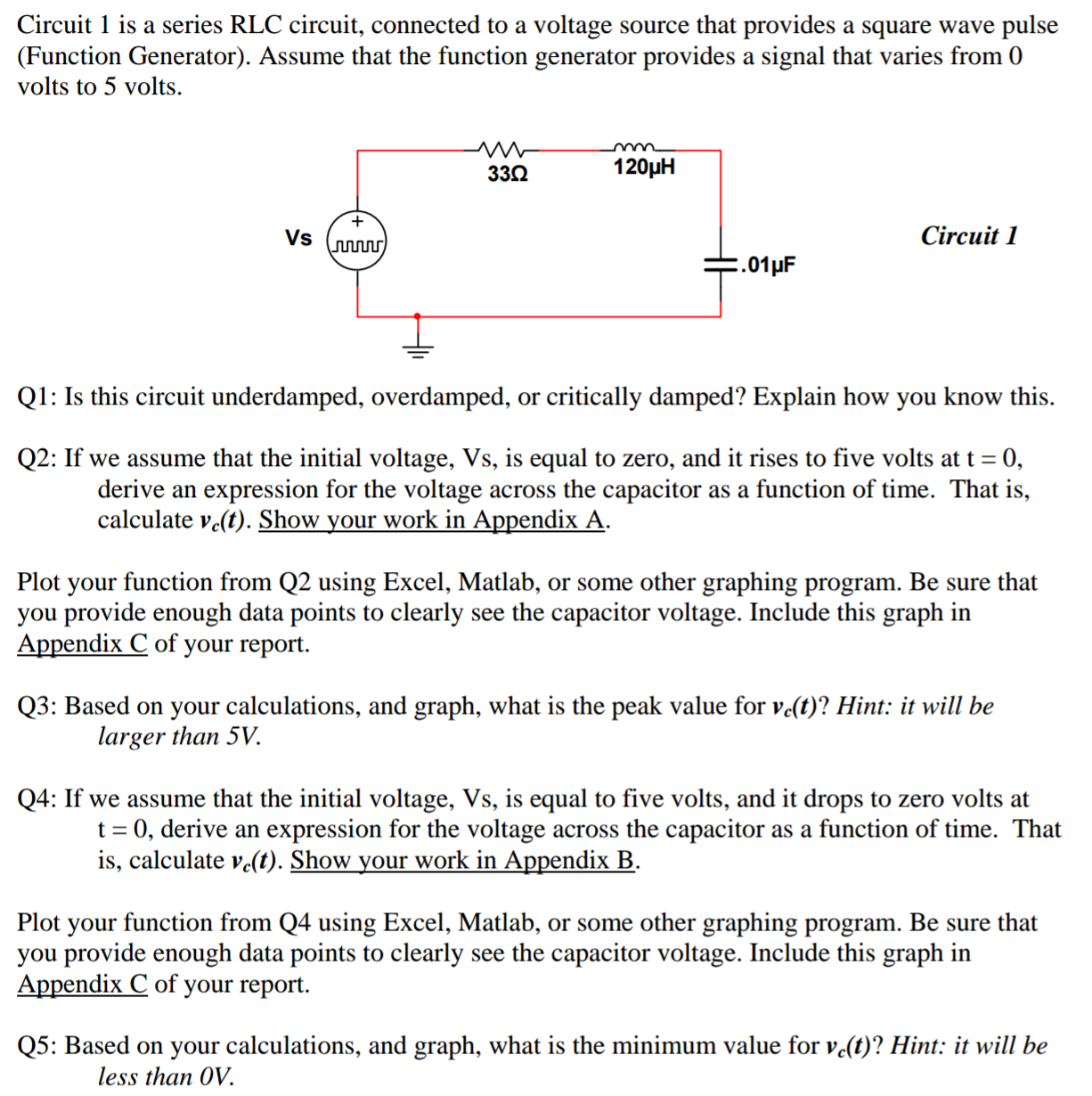Solved Circuit 1 is a series RLC circuit, connected to a | Chegg.com
