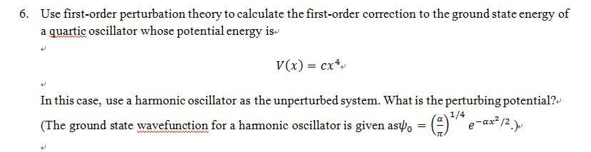Solved Use First Order Perturbation Theory To Calculate The