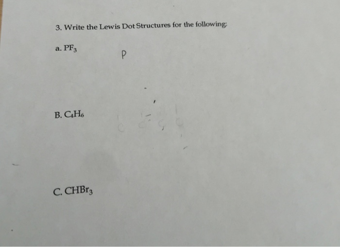 Solved Write the Lewis Dot Structures for the following | Chegg.com