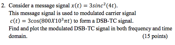 Solved Find and plot the modulated DSB-TC signal in both | Chegg.com
