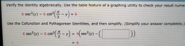 Solved: Verify The Identity Algebraically. Use The Table F... | Chegg.com