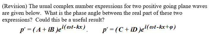 Solved The usual complex number expressions for two positive | Chegg.com