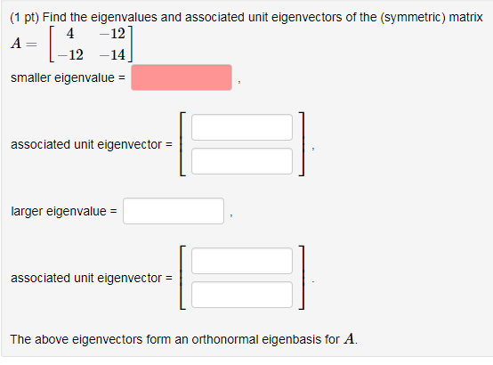 Solved (1 pt) Find the eigenvalues and associated unit | Chegg.com