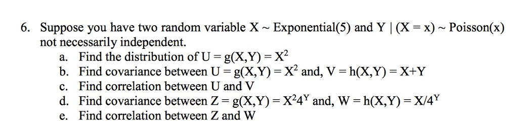 Solved Suppose you have two random variable X ~ | Chegg.com