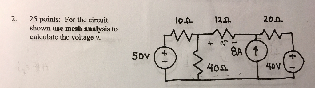 Solved For the circuit shown use mesh analysis to calculate | Chegg.com
