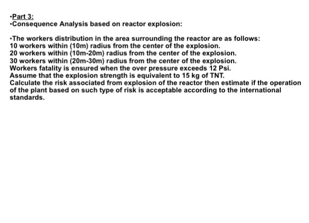 Solved Consequence Analysis based on reactor explosion: The | Chegg.com
